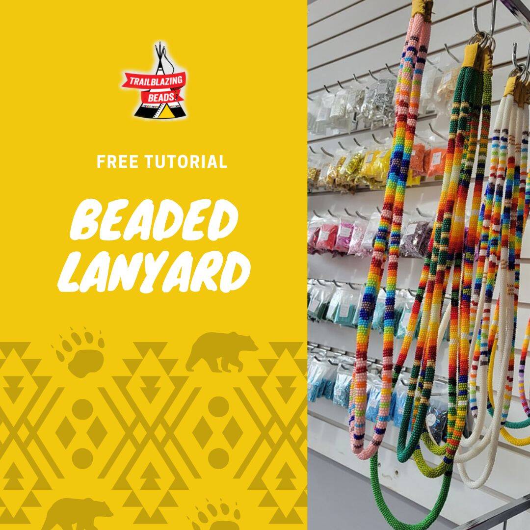 Beaded Lanyard Tutorial Trailblazing Beads First Nation Craft And